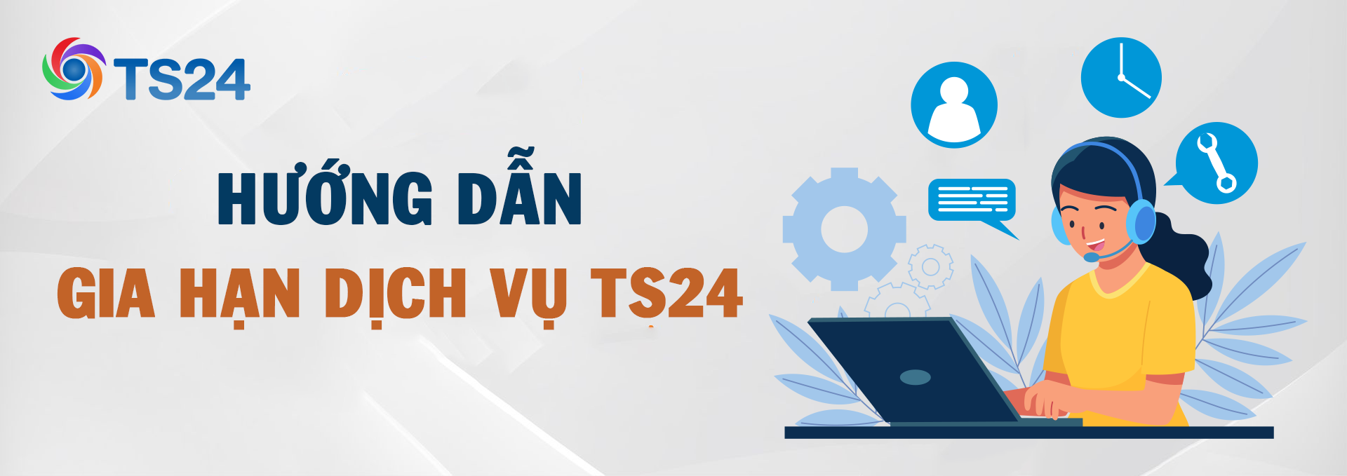 Hướng dẫn gia hạn dịch vụ TS24 | TS24